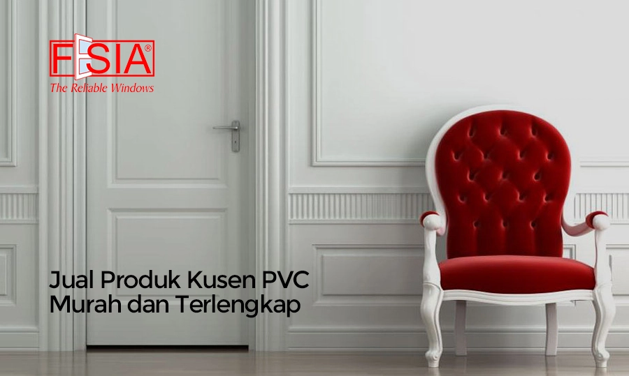 Jual Produk Kusen PVC Terbaik dan Terlengkap – Fesia